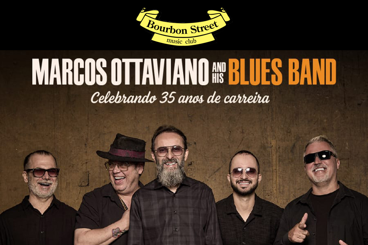 Marcos Ottaviano and his Blues Band no Bourbon Street | Marcos Ottaviano